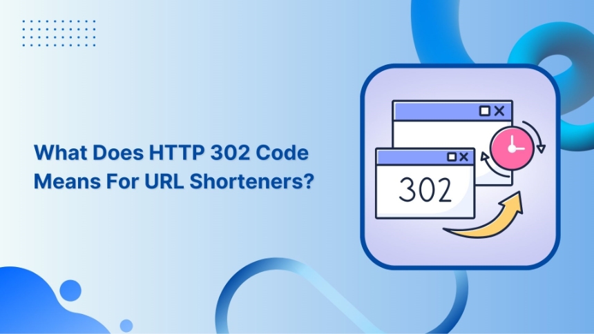 What Does HTTP 302 Code Means For URL Shorteners 