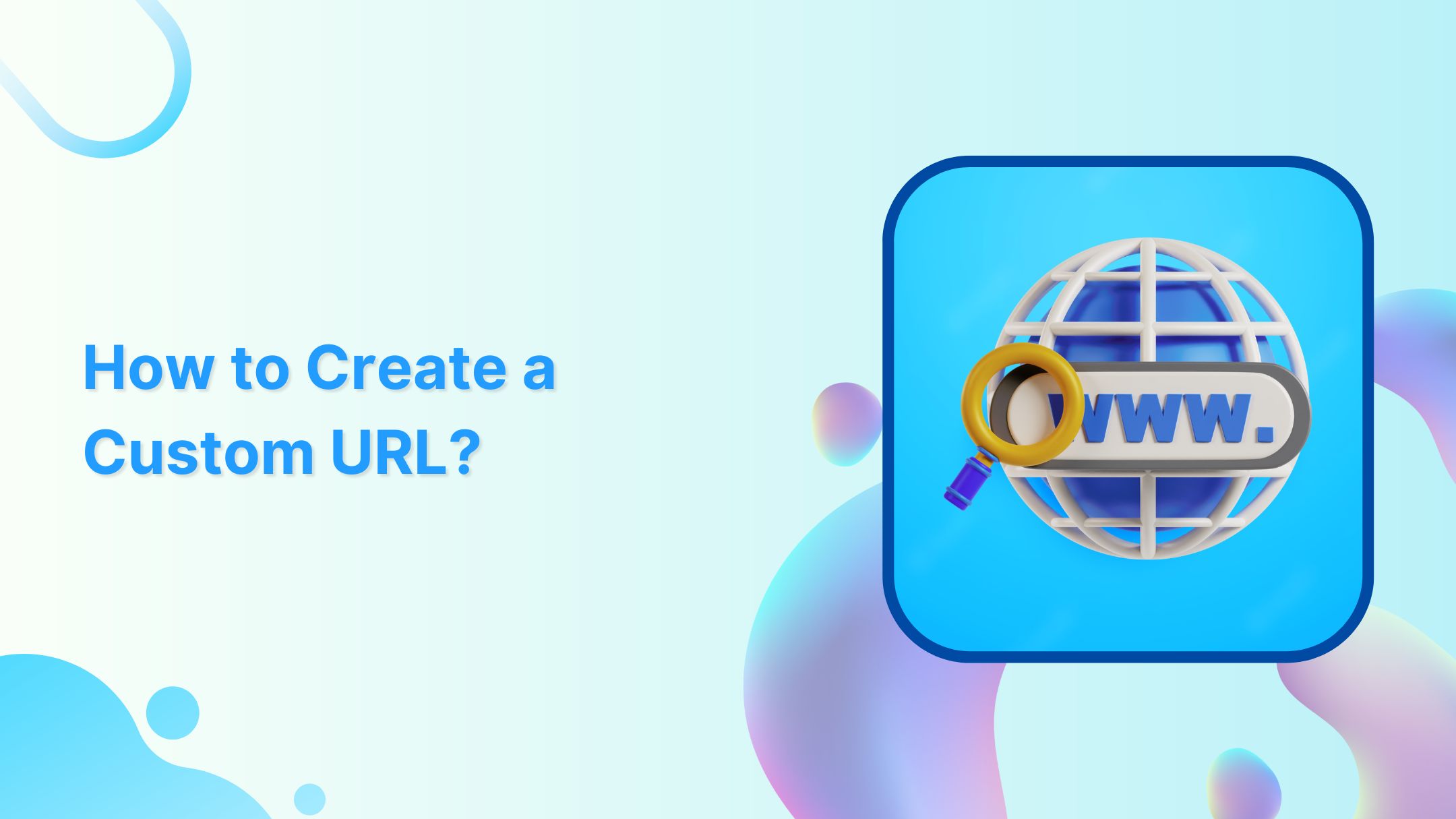 How To Create A Custom URL Step by Step Guide